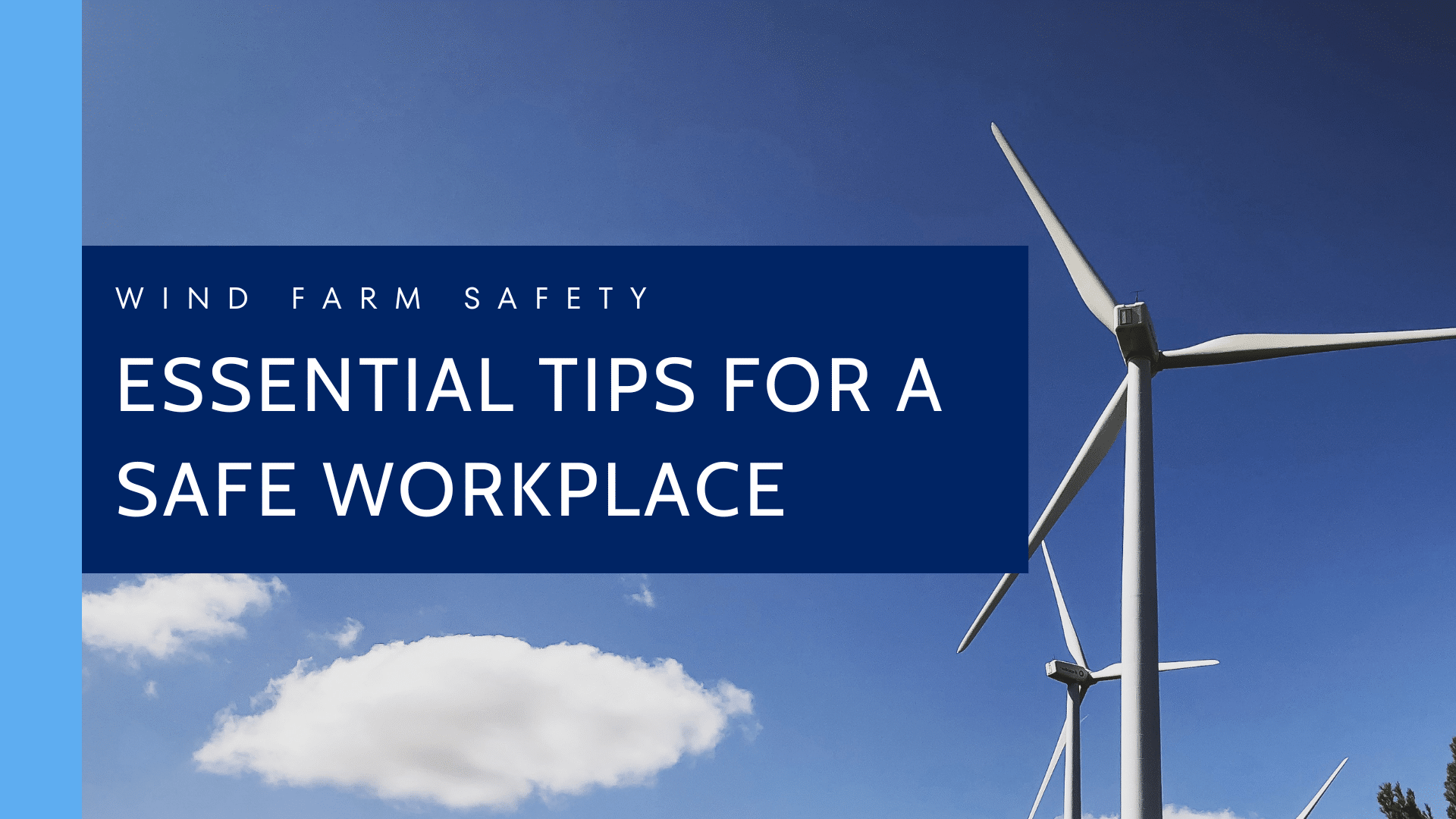 Wind Farm Safety: Tips & Best Practices for Technicians