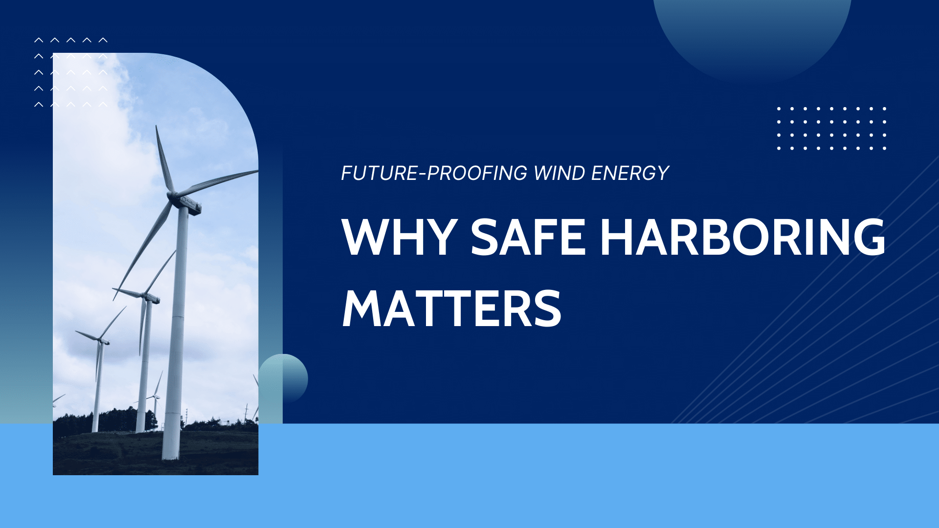 Safe Harboring for Wind Projects: Secure Tax Credits Early