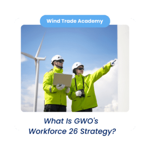 GWO Workforce 26: Training That Builds Careers
